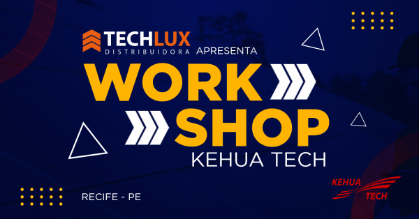 Workshop Kehua & Techlux em Recife - Sympla