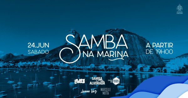 SAMBA NA MARINA : 24/06 AS 19:00 : MARINA RIO LOUNGE em Rio de Janeiro ...