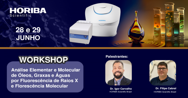 HORIBA Scientific Brasil Workshop: Análise Elementar e Molecular de ...
