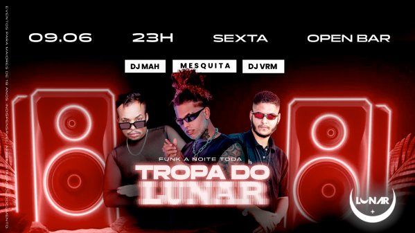 Tropa do Lunar - Funk a Noite Toda em São José do Rio Preto - Sympla