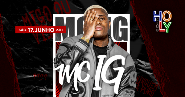 HOLY CLUB APRESENTA MC IG - DIA 17/06 SÁBADO em São Paulo - Sympla