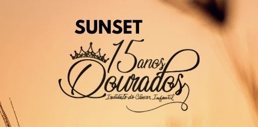 Sunset 15 anos Dourados em Gramado - Sympla