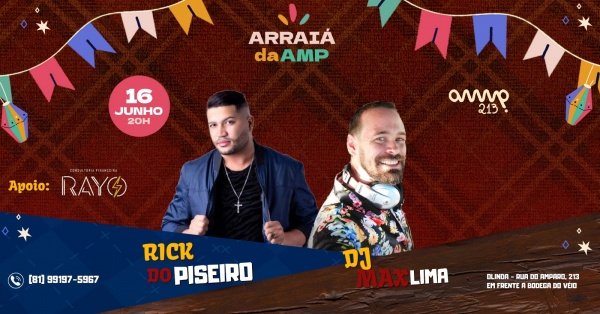 ARRAIÁ DA AMP - 16 de Junho - Sexta - RICK do PISEIRO e DJ MAX LIMA em Olinda - Sympla