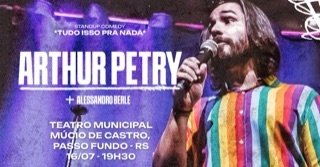 ARTHUR PETRY - TUDO ISSO PRA NADA em PASSO FUNDO em Passo Fundo - Sympla
