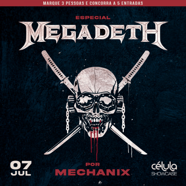 Megadeth + Clássicos do Metal por Mechanix // 07.JUL sexta na Célula ...