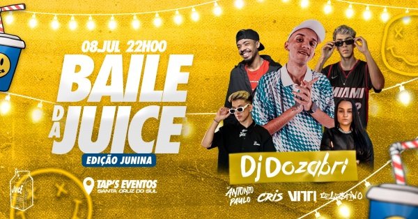 Baile da Juice - Edição Junina em Santa Cruz do Sul - Sympla