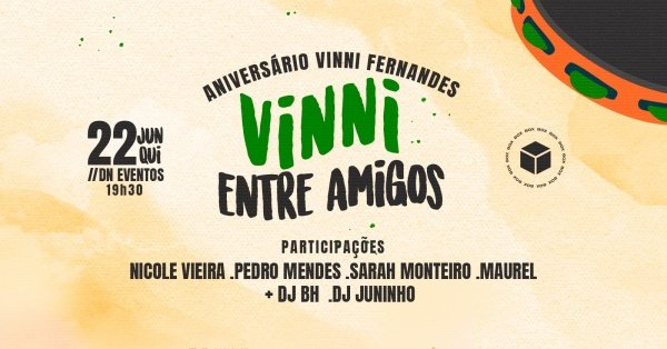 VINNI ENTRE AMIGOS | Aniversário Vinni Fernandes em Pelotas - Sympla