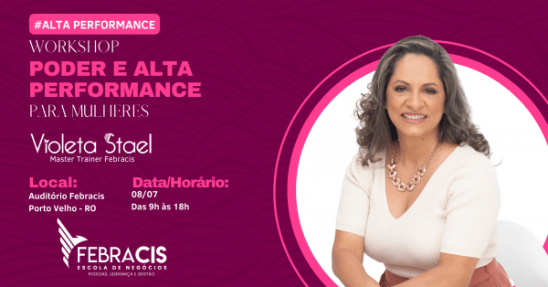 Workshop Poder e Alta Performance para Mulheres em Porto Velho - Sympla