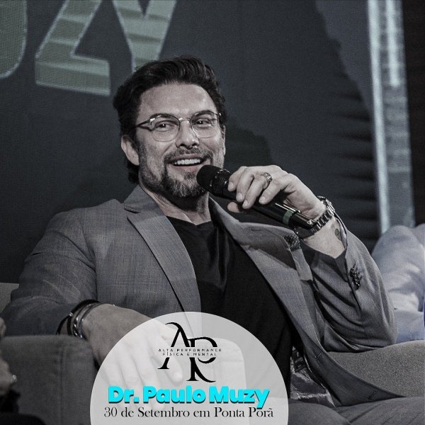 Alta Performance com Dr. Paulo Muzy em Ponta Porã - Sympla