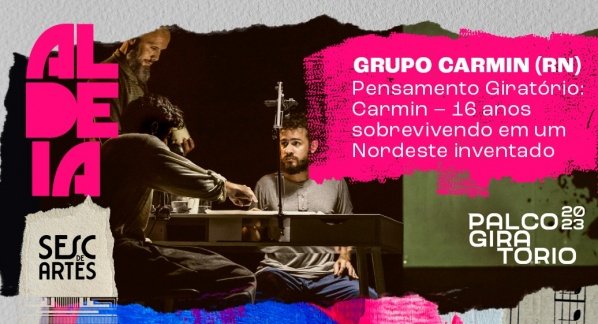 Carmin: 16 anos Sobrevivendo Em Um Nordeste Inventado - Aldeia Sesc de ...