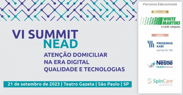 VI Summit NEAD - Atenção Domiciliar na Era Digital: Qualidade e ...