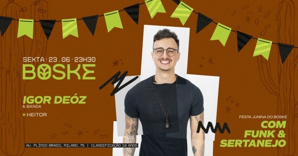 BOSKE // IGOR DEÓZ & BANDA // SEXTA // 23.06 em Porto Alegre - Sympla