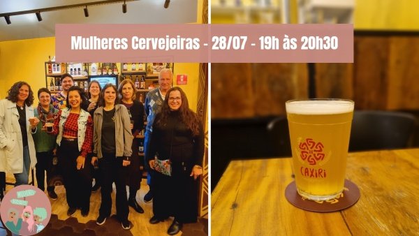 28/07 :: Experiência Mulheres Cervejeiras (Caxiri Chopp) em São Paulo - Sympla