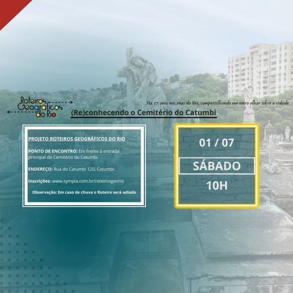 Roteiros Geográficos do Rio - (Re)conhecendo o Cemitério do Catumbi em Rio de Janeiro - Sympla