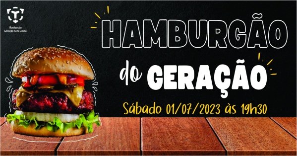Hamburgão do Geração em Nova Friburgo - Sympla