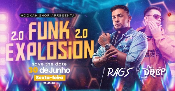 FUNK EXPLOSION 2.0 DJ RAGS DJ DREP DIA 30/06 em Cristalina - Sympla