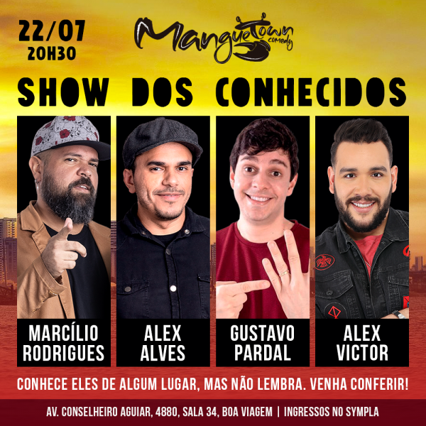 SHOW DOS CONHECIDOS - Marcílio Rodrigues, Alex Alves, Gustavo Pardal e ...
