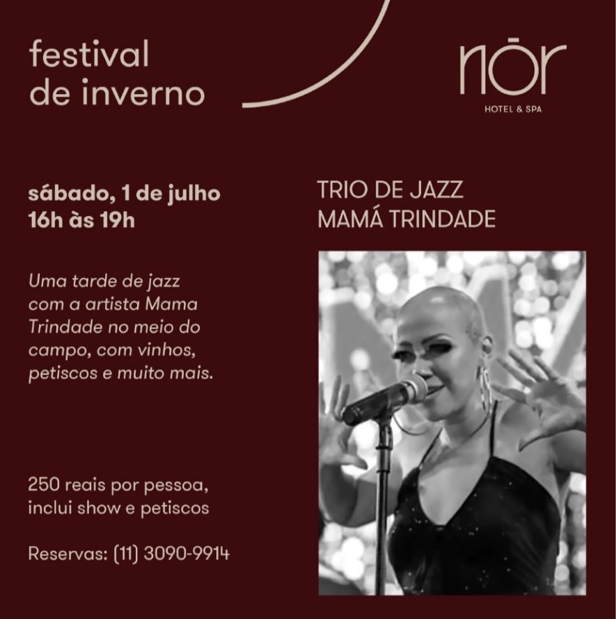 Festival de Inverno Nór Hotel & SPA - trio de Jazz MAMA TRINDADE em São ...