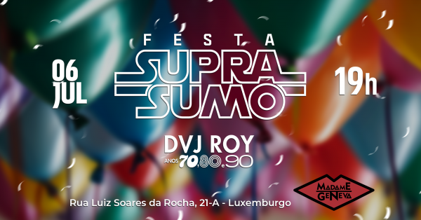 QUINTA ESPECIAL ::: SUPRA SUMO na MADAME GENEVA com DVJ ROY em Belo ...
