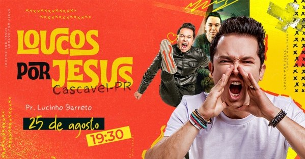 Loucos por Jesus c/ Pastor Lucinho Barreto em Cascavel - Sympla
