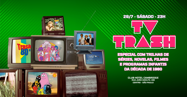 TV TRASH - Especial Programas da Década de 1980 em São Paulo - Sympla