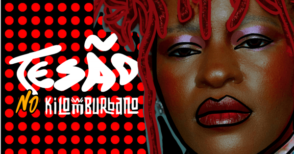 TESÃO - DEIZE TIGRONA EDITION em Recife - Sympla