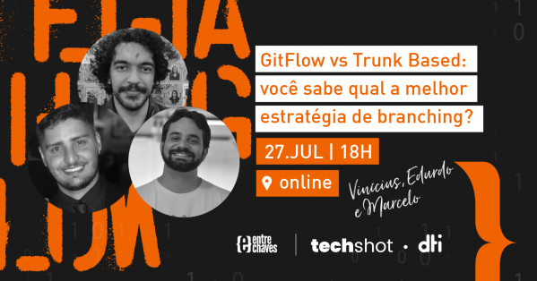 TECHSHOT: GitFlow vs Trunk Based: você sabe qual a melhor estratégia de ...