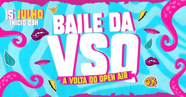 Baile da VSQ Open Air em Sapiranga - Sympla
