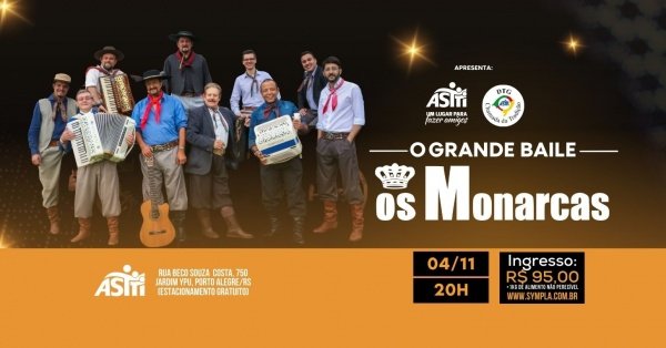 O Grande Baile - OS MONARCAS | ASTTI em Porto Alegre - Sympla