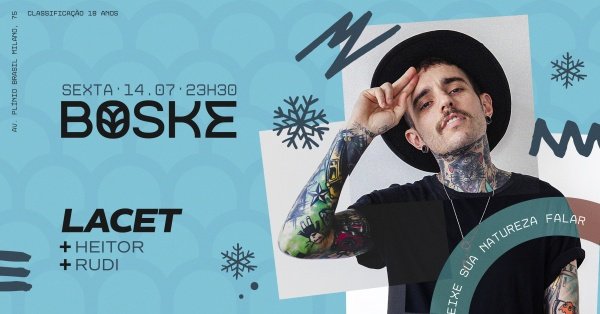 BOSKE // LACET // SEXTA // 14.07 em Porto Alegre - Sympla