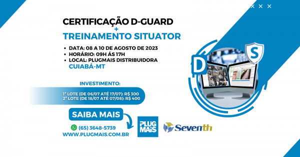 CERTIFICAÇÃO SEVENTH: D-GUARD + TREINAMENTO TÉCNICO SITUATOR em Cuiabá ...