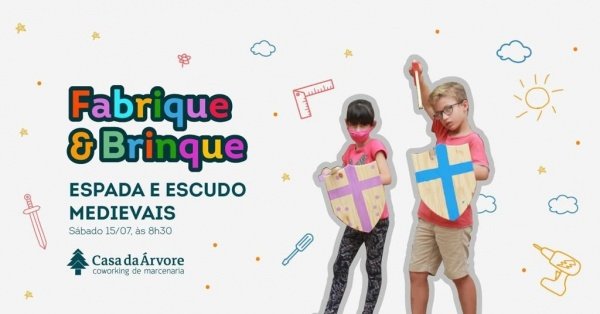 Fabrique & Brinque - Espada e Escudo Medievais em São Luís - Sympla