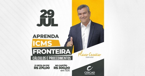 Presencial - APRENDA ICMS FRONTEIRA - Cálculos e Procedimentos em ...