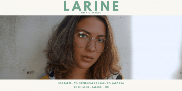 Ensaio Aberto - Larine em Maceió - Sympla