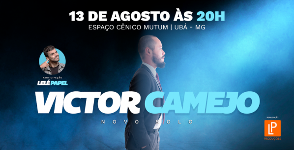 VICTOR CAMEJO EM UBÁ - STAND UP COMEDY em Ubá - Sympla