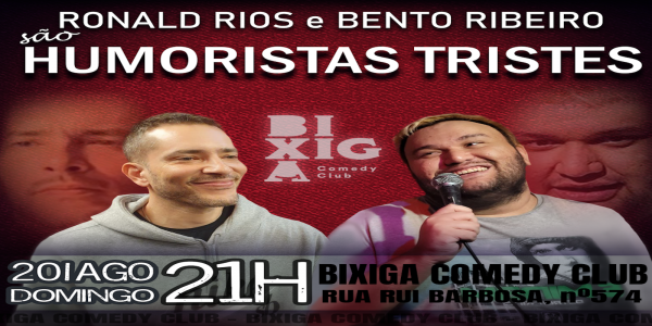 RONALD RIOS - BENTO RIBEIRO - HUMORISTAS TRISTES - STANDUP COMEDY em ...
