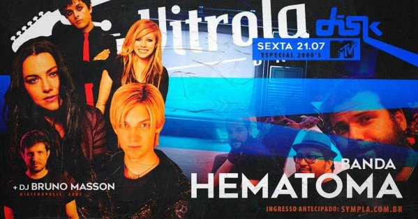 Disk MTV - Especial anos 2000 Hematoma em Londrina - Sympla