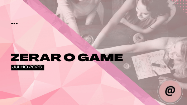 ZERAR O GAME - JULHO em São Paulo - Sympla