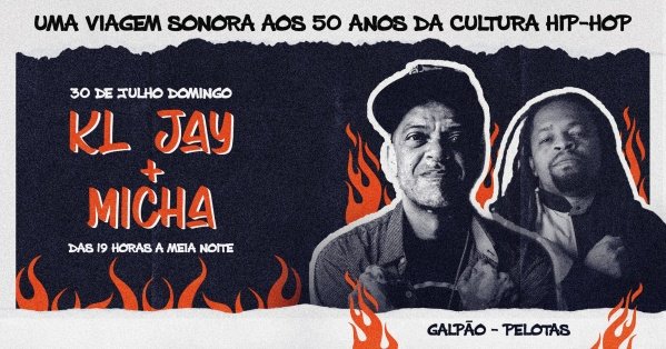 KL Jay & Micha / 50 anos Hip-Hop em Pelotas - Sympla