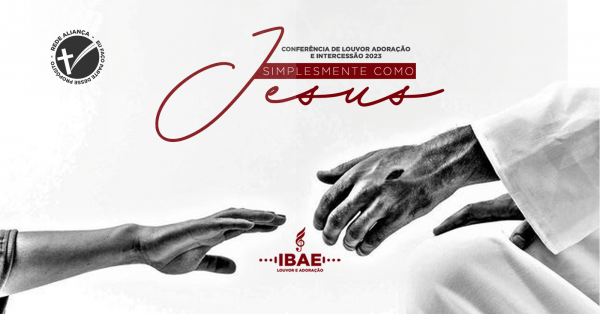 Simplesmente como Jesus // Conferência Louvor, Adoração e Intercessão ...