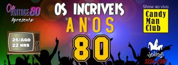 OS INCRÍVEIS ANOS 80 em Curitiba - Sympla