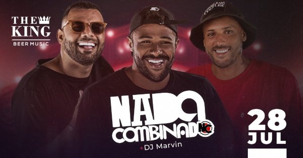 NADA COMBINADO | DJ Marvin | 28 JUL | THE KING BEER MUSIC em Rio das ...