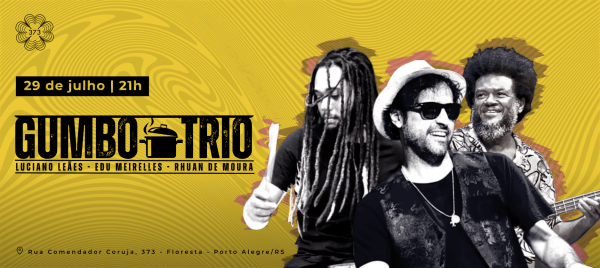 Gumbo Trio | Luciano Leães, Edu Meirelles e Rhuan de Moura em Porto ...