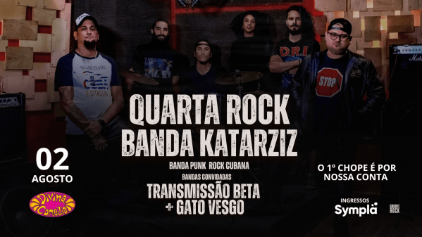 Quarta rock - Show BANDA KATARZIZ (Cuba/Punk Rock) + TRANSMISSÃO BETA ...