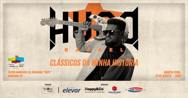 Hugo Rafael Apresenta: Clássicos da Minha História em Sorocaba - Sympla