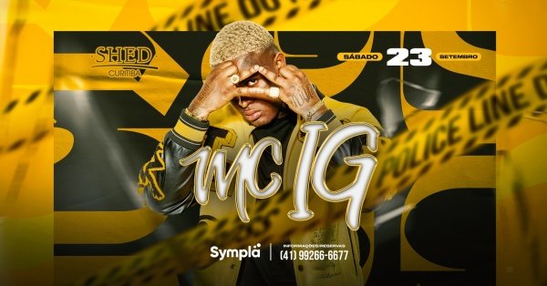 MC IG dia 23 de setembro na Shed Curitiba em Curitiba - Sympla