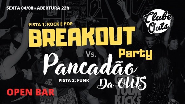 | OPEN BAR | BREAKOUT PARTY vs. PANCADÃO NA OUTS em São Paulo - Sympla