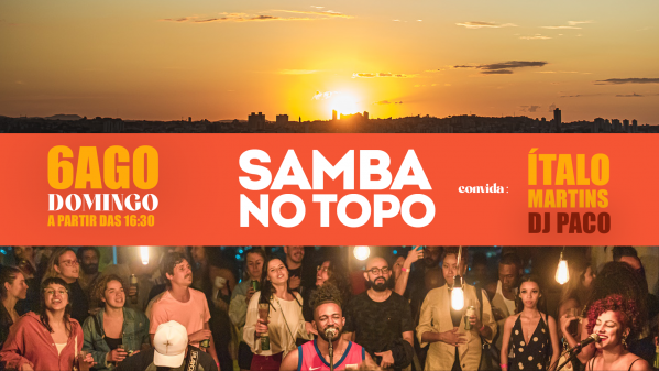 SAMBA NO TOPO - Grupo Kairu + Ítalo Martins + Dj Paco | DOM 06/08 no ...