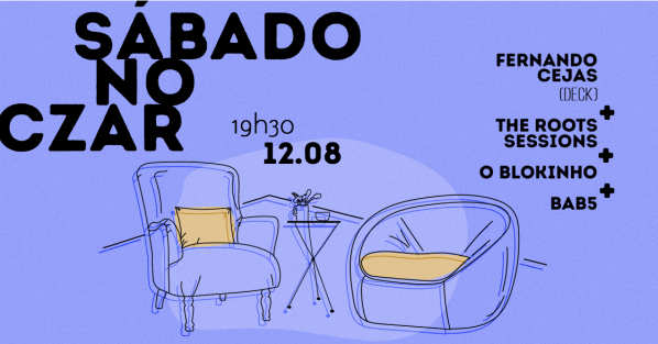 Sábado no Czar (12/08) - Fernando Cejas + The Roots Sessions + O Blokinho + BAB5 em Curitiba ...