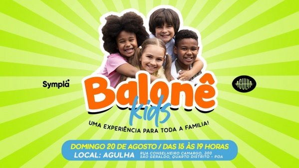 Balonê Kids ~ Agulha em Porto Alegre - Sympla